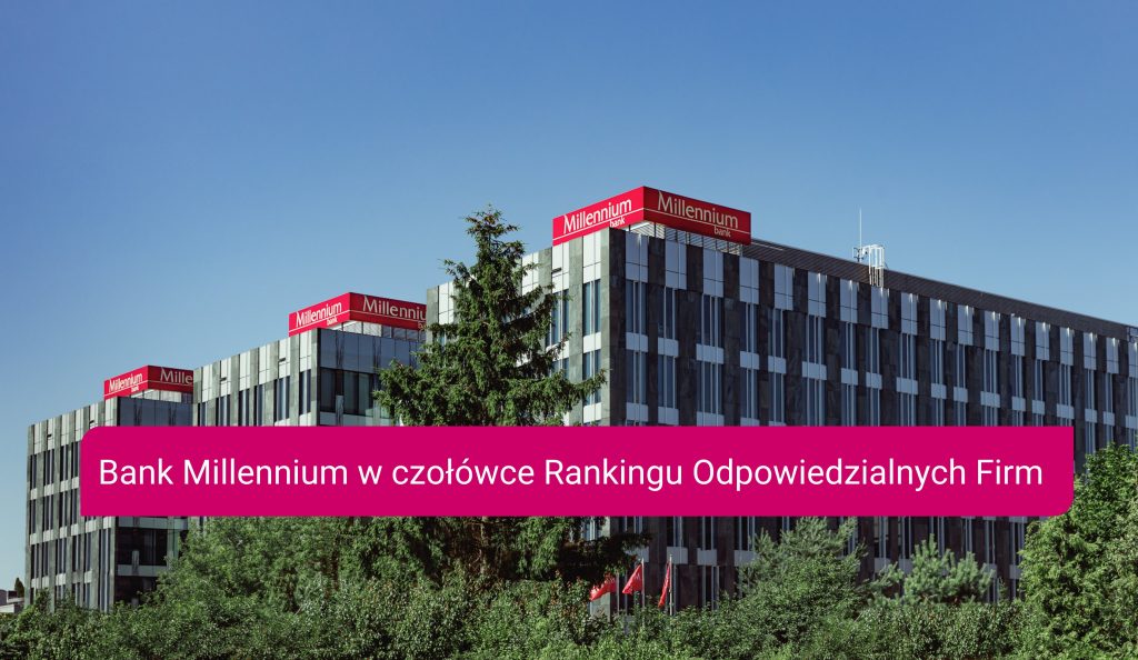 Bank Millennium w pierwszej dziesiątce XVII edycji Rankingu ...
